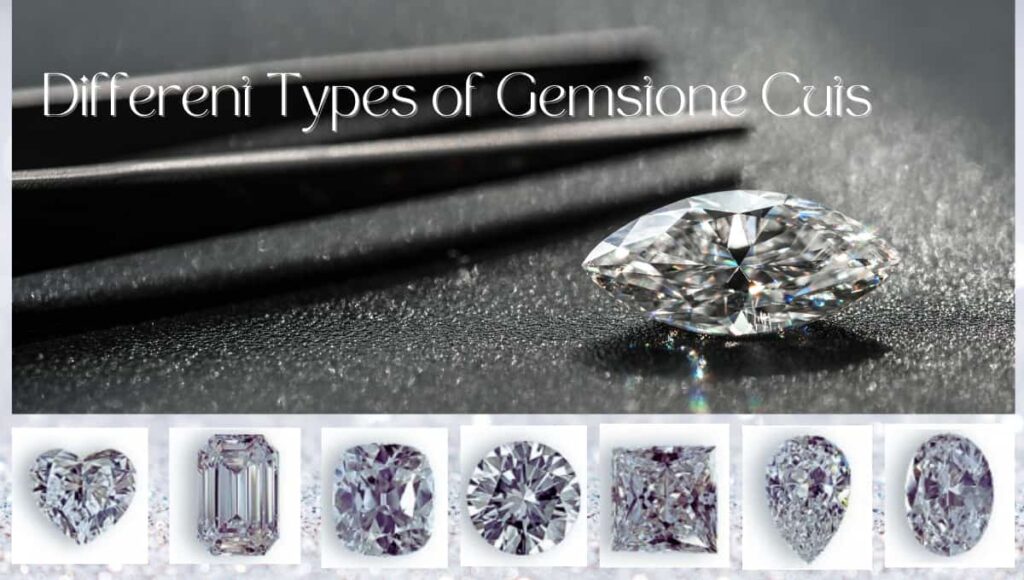 Different Types of Gemstone Cuts - A Comprehensive Guide