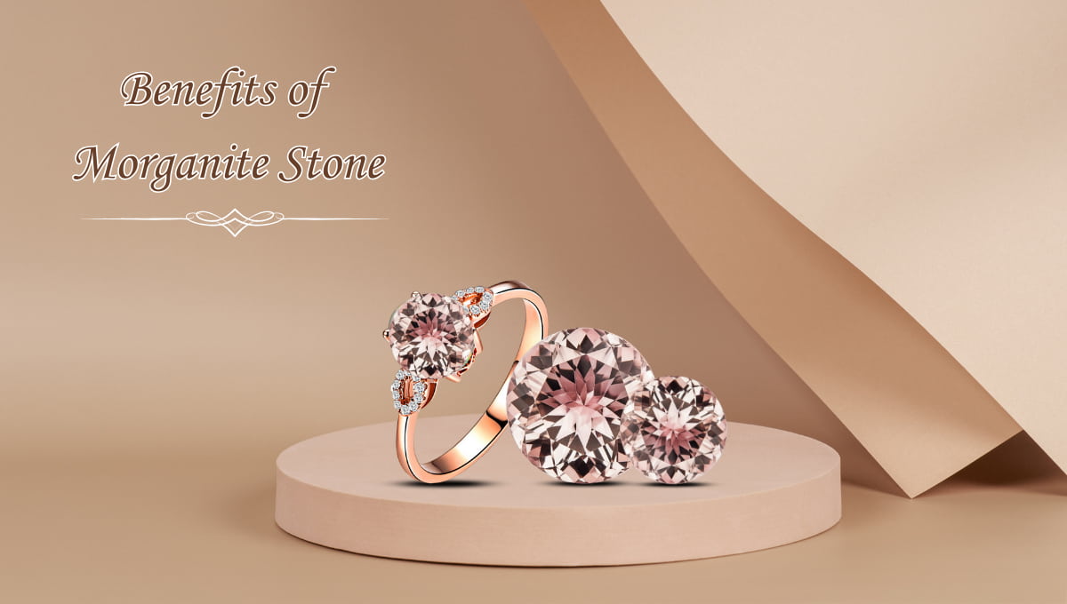 Benefits of Morganite Stone, Uses, & Healing Properties - Pmkk Gems