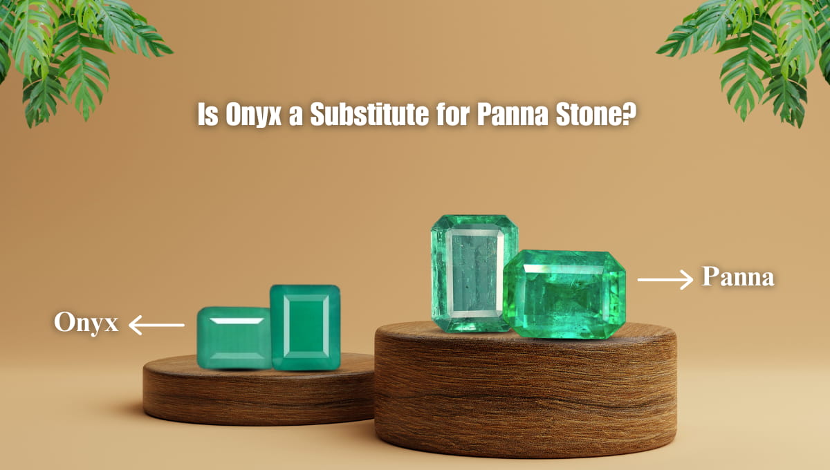 Is Green Onyx a Substitute for Panna Stone? - Pmkk Gems