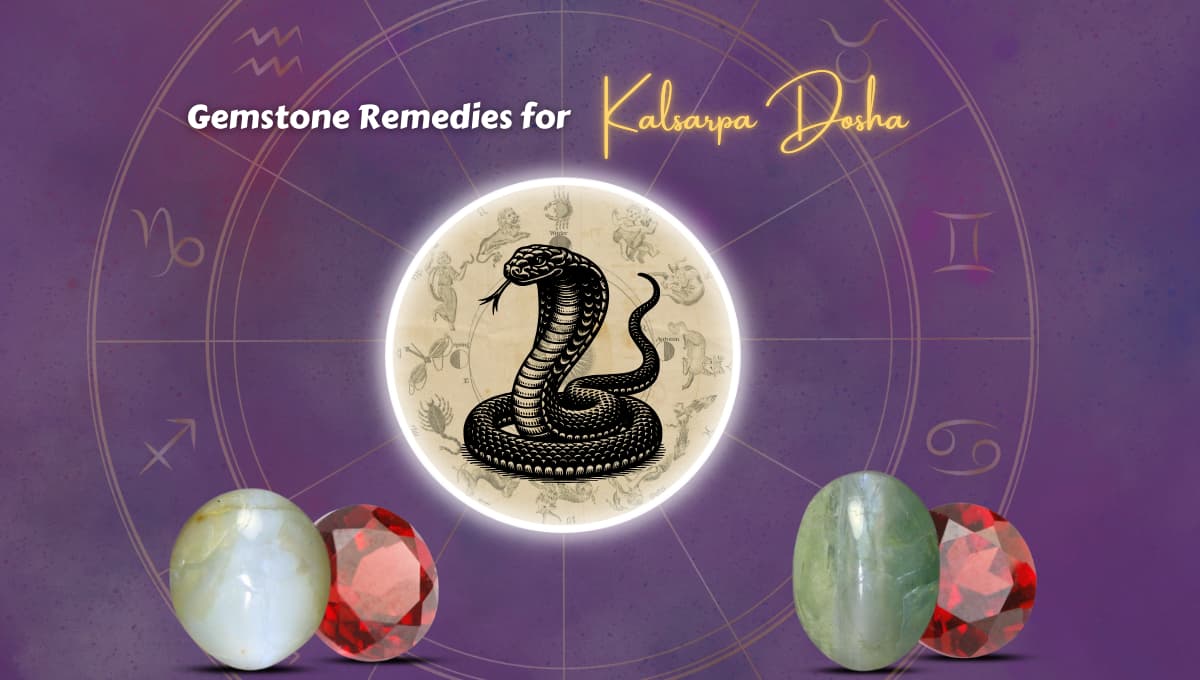 Gemstones Remedies for Kalsarpa Dosha - Pmkk Gems