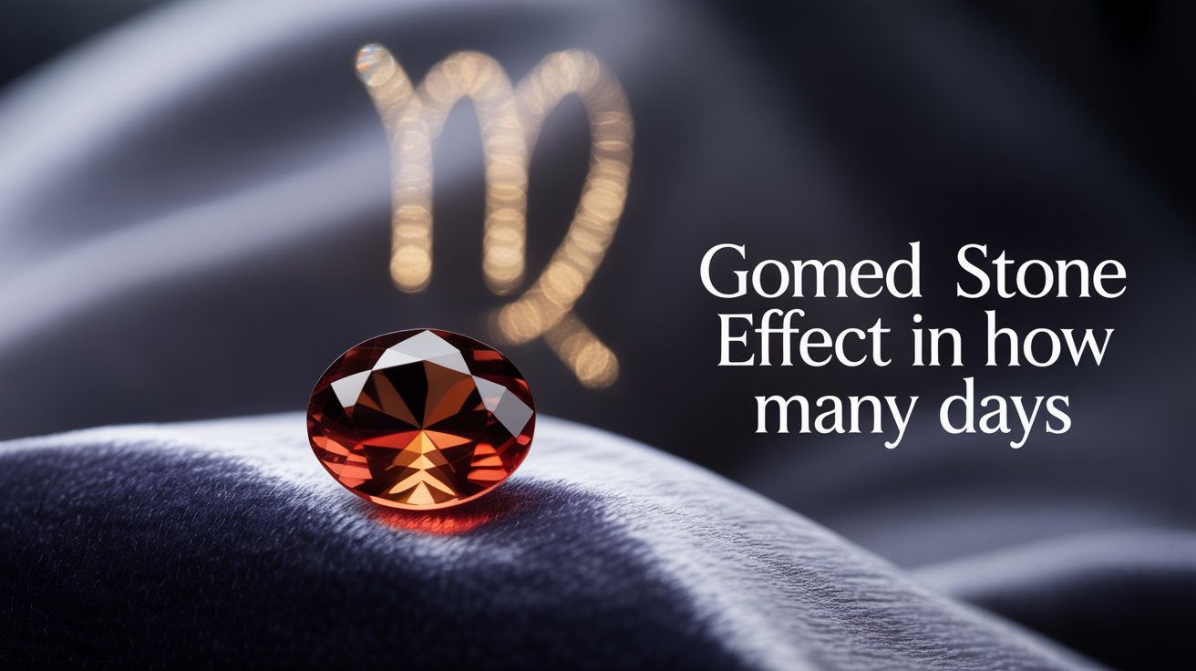 In How Many Days Will Gomed Stone Show Its Effect? - Pmkk Gems